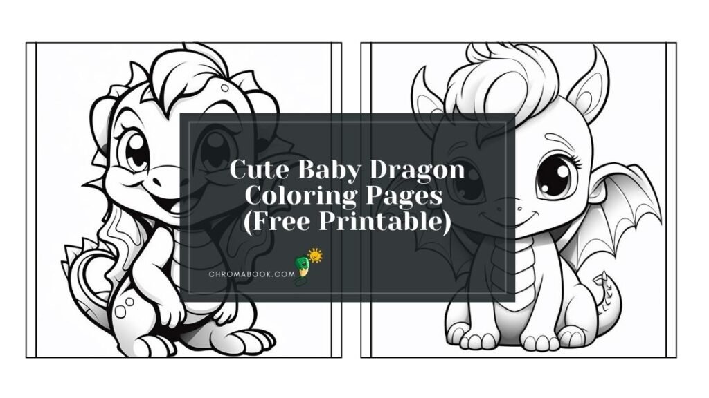 Cute Baby Dragon Coloring Pages: (Free Printable PDF) 🐉🎨 - Coloring 4 Kids